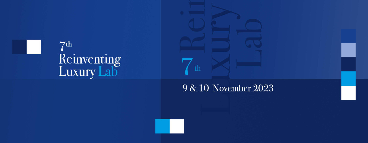 Reinventing Luxury Lab: Future-proofing luxury in volatile times
